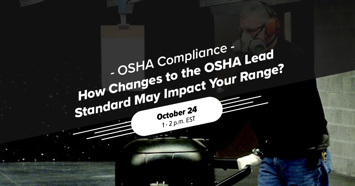 How Changes to the OSHA Lead Standard May Impact Your Range • NSSF